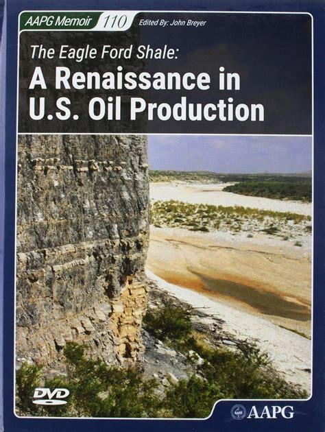 The Eagle Ford Shale A Renaissance In U S Oil Production