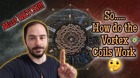 Vortex Coils Explained Watch Til The End ⚛️ Youtube