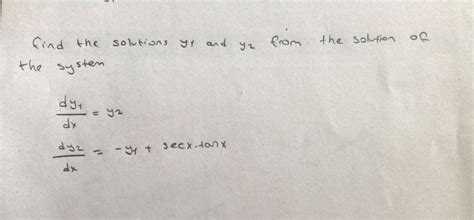 Solved Find The Solutions Y And Y From The Solution Of The Chegg Com