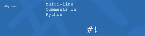 Multi Line Comments In Python Code