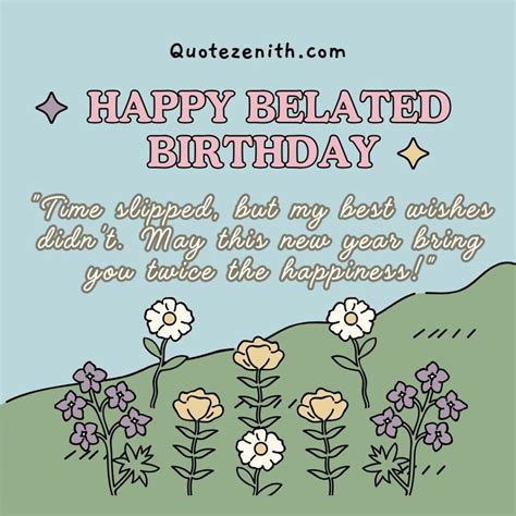 Belated Happy Quotes 60 Belated Happy Birthday Wishes To Friend