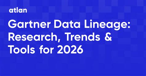 Gartner Data Lineage Research Trends And Tools For 2026
