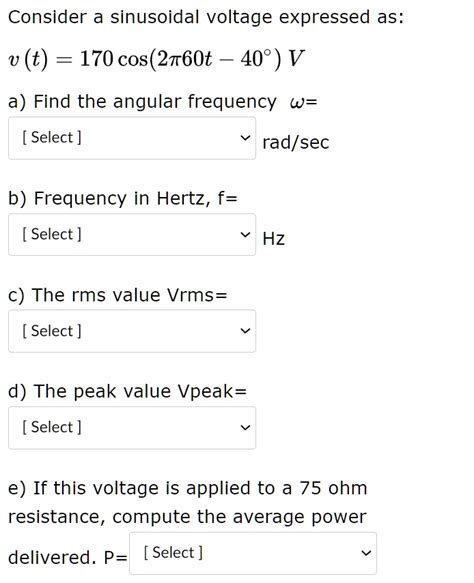 solved consider a sinusoidal voltage expressed as u t 170 cos