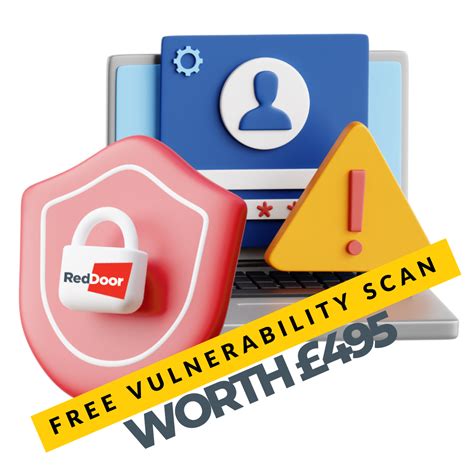 Secure Your Free Vulnerability Scan Worth £495 Reddoor It