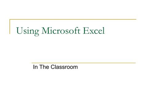 Using Microsoft Excel Ppt Technology And Computing