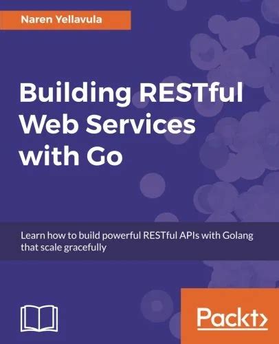 خرید کتاب Building Restful Web Services With Go Learn How To Build Powerful Restful Apis With