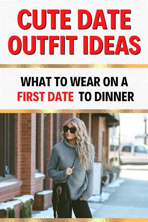 61 Outfit Ideas About What To Wear On A First Date To Dinner Artofit