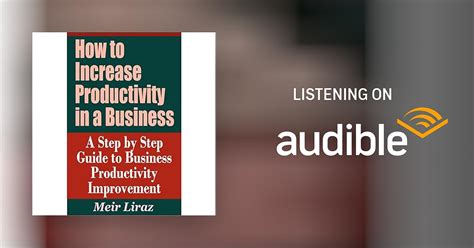 How To Increase Productivity In A Business A Step By Step Guide To