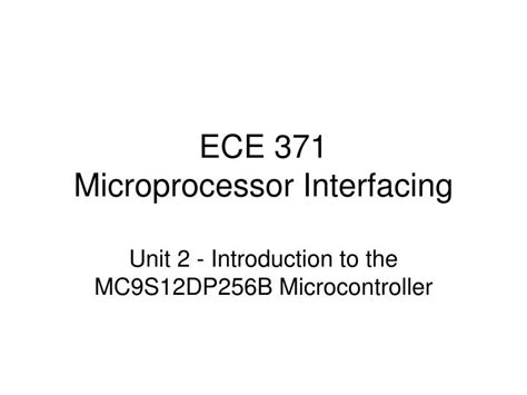 Ppt Ece 371 Microprocessor Interfacing Powerpoint Presentation Free Download Id6315888