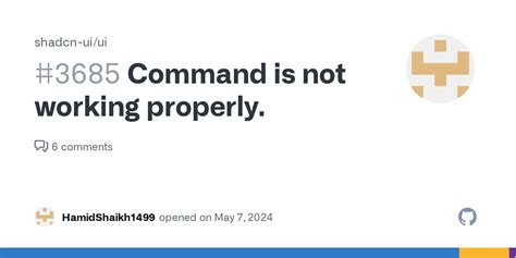 command is not working properly · issue 3685 · shadcn ui ui · github