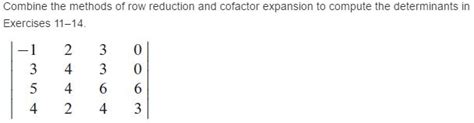 solved combine the methods of row reduction and cofactor