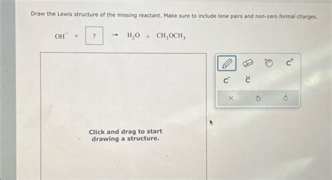 solved draw the lewis structure of the missing reactant