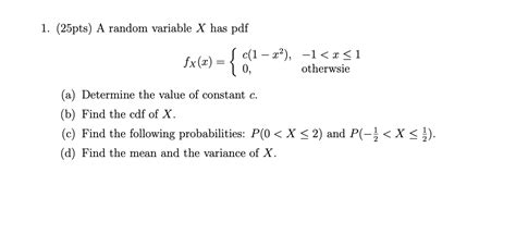 solved 1 25pts a random variable x has pdf x z { c 1