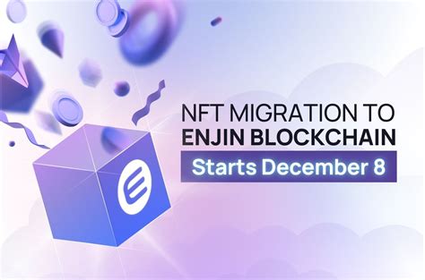 Nft Migration To Enjin Blockchain Starts December 8 Enjin Blog