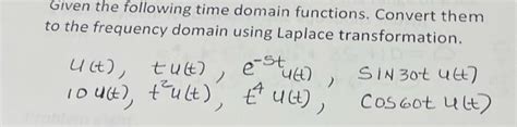 solved given the following time domain functions convert