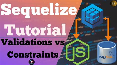12 Validations And Constraints In Sequelize Sequelize Orm In Nodejs Tutorial In Hindi Mysql