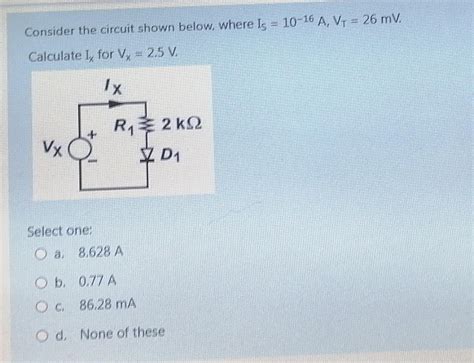 Solved Consider The Circuit Shown Below Where Is 10 16 A Chegg Com