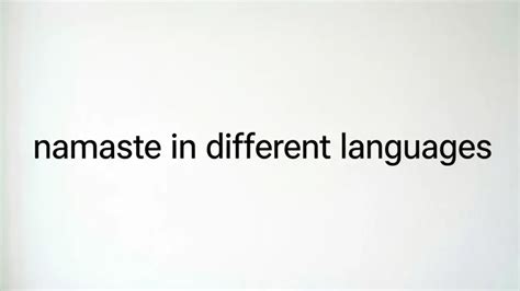 Namaste In Different Languages 70 Ways To Say Namaste Around The World