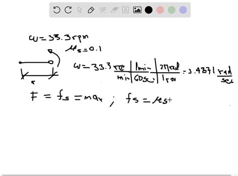 Solved Coin Is Placed On Turntable That Is Rotating At 33 3 Rpm If The Coefficient Of Static