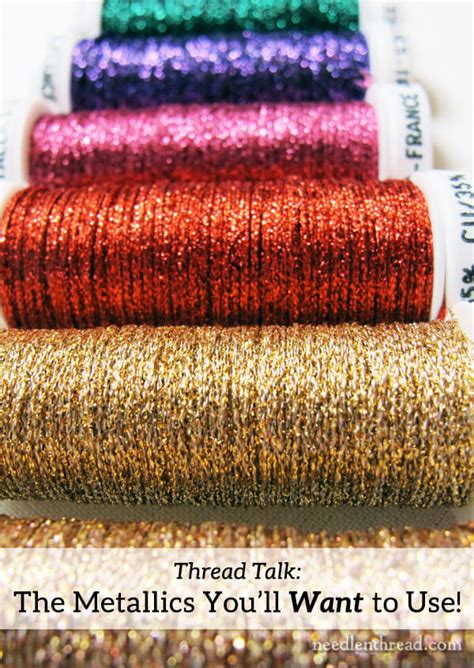 Thread Talk The Metallics You Want To Use