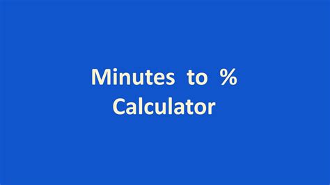 Minutes To Percentage Conversion Calculator Onesdr 🛜 Technology