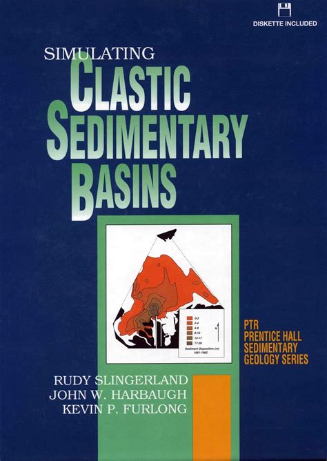 Simulating Clastic Sedimentary Basins Physical Fundamentals And Computer Programs