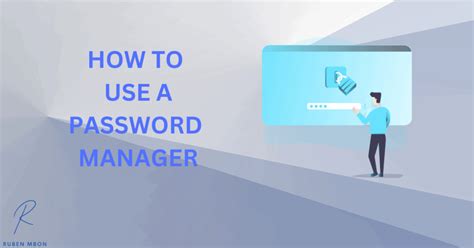What Is A Password Manager All You Need To Know Ruben Mbon