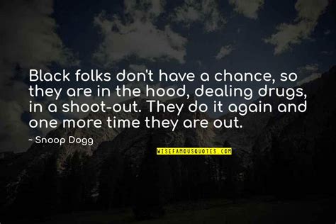 In The Hood Quotes Top 63 Famous Quotes About In The Hood