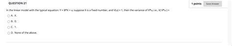 Solved Question 21 1 Points Save Answer In The Linear Model