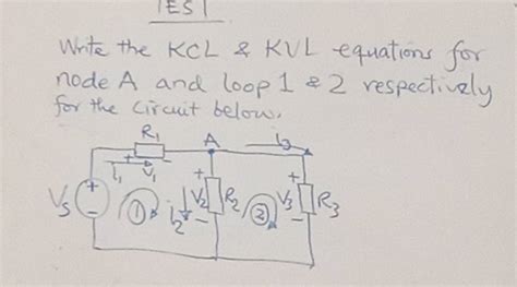 Est Write The Kcl And Kvl Equations For Node A And Loop 1 And 2 Respective