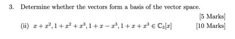 Solved Determine Whether The Vectors Form A Basis Of The Chegg