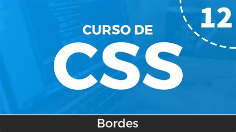 Curso De Css Desde Cero 12 Bordes Youtube
