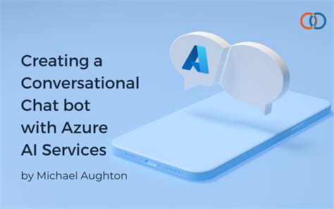 creating a conversational chatbot with azure ai services total