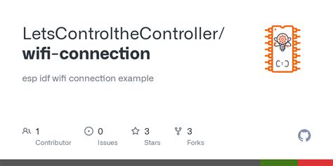 Github Letscontrolthecontrollerwifi Connection Esp Idf Wifi Connection Example