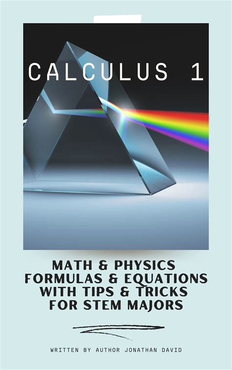 Buy Math And Physics Formulas And Equations With Tips And Tricks For Stem Majors Calculus 1