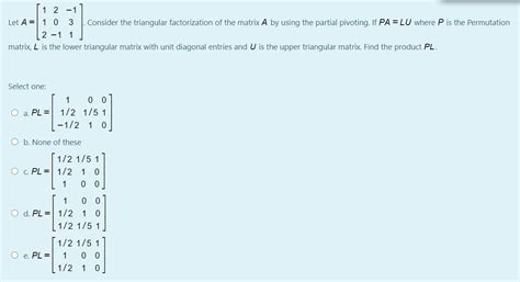 Solved 1 2 1 Let A 1 0 3 Consider The Triangular
