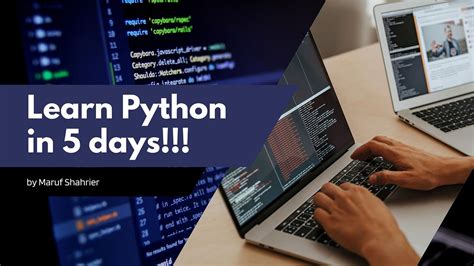 How To Learn Python In 5 Days It Is Possible To Learn The Basics Of By Maruf Shahrier