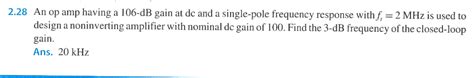 Solved 228 An Op Amp Having A 106 Db Gain At Dc And A