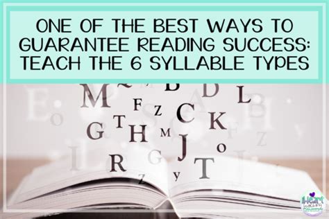 Guarantee Reading Success Teach The Syllable Types
