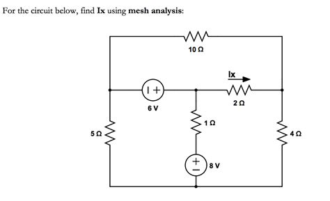 Solved For The Circuit Below Find Ix Using Mesh Analysis Chegg