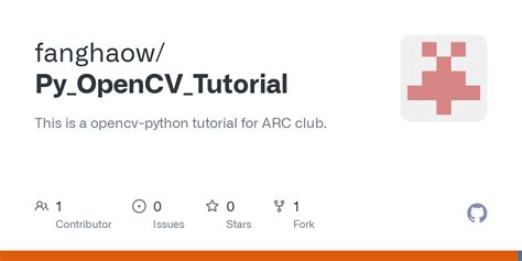 GitHub Fanghaow Py OpenCV Tutorial This Is A Opencv Python Tutorial For ARC Club