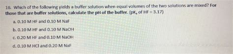 solved 16 which of the following yields a buffer solution