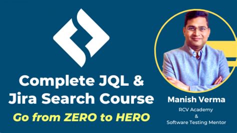The Complete JQL And Jira Search Course Go From Zero To Hero