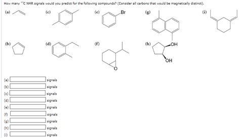 Solved How Many 13C NMR Signals Would You Predict For The Chegg Com