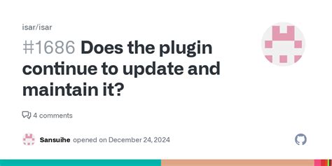 Does The Plugin Continue To Update And Maintain It · Issue 1686 · Isarisar · Github