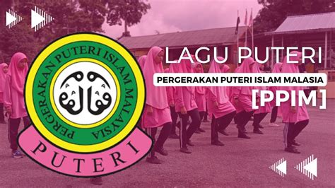 Lagu Puteri Ppim Pergerakan Puteri Islam Malaysia Youtube