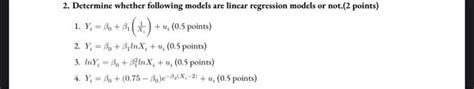 Solved Determine Whether Following Models Are Linear Chegg