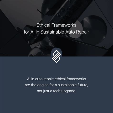 Ethical Frameworks For Ai In Sustainable Auto Repair → Scenario