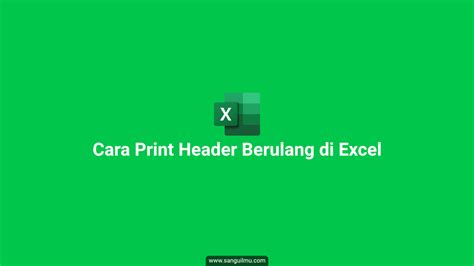 √ Cara Print Header Berulang Di Excel Sangu Ilmu
