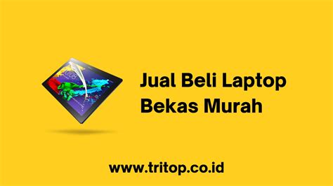 Jual Beli Laptop Bekas Murah Tritop